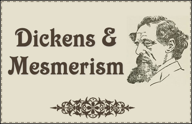 Charles Dickens and Mesmerism | Charles Dickens Info